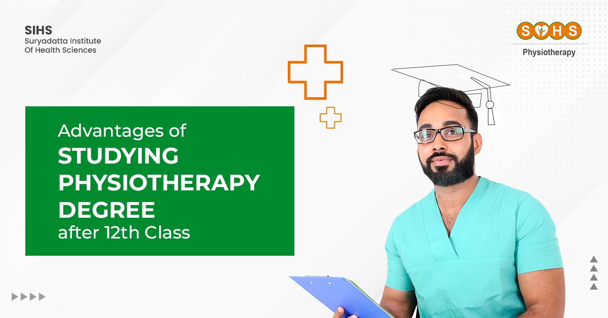 8 Advantages of studying Physiotherapy Degree after 12th Class - SGI SIHS